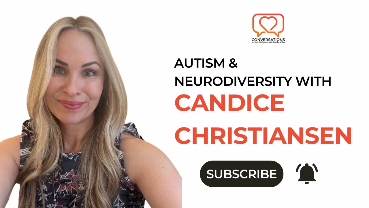 Autism & Neurodiversity with Candice Christiansen - YouTube