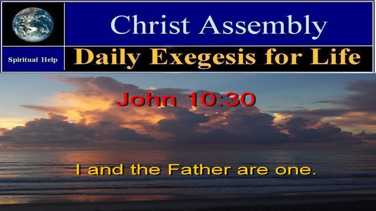 Day 453 | The Gospel of John | Daily Exegesis for Life | John 10:30 ...
