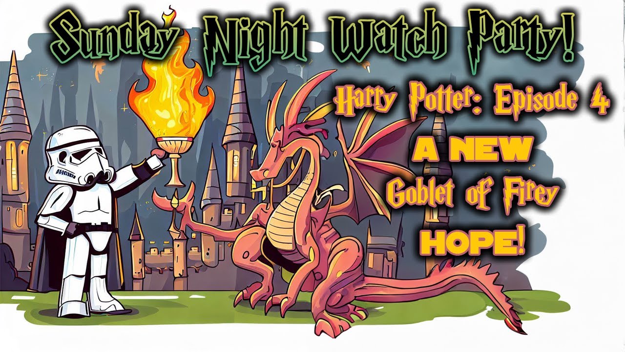 Sunday Night Watch Party! Harry Potter Episode 4 - YouTube