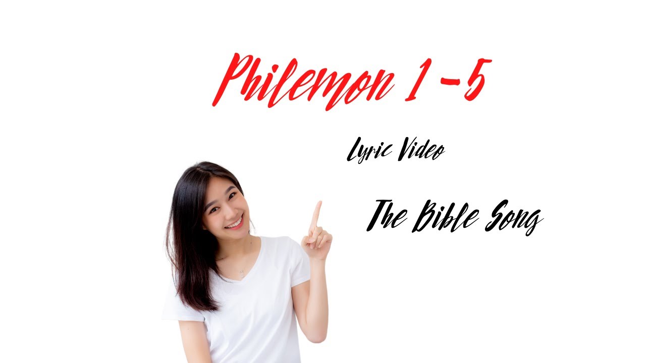 Philemon 1-5 [Lyric Video] - The Bible Song - YouTube