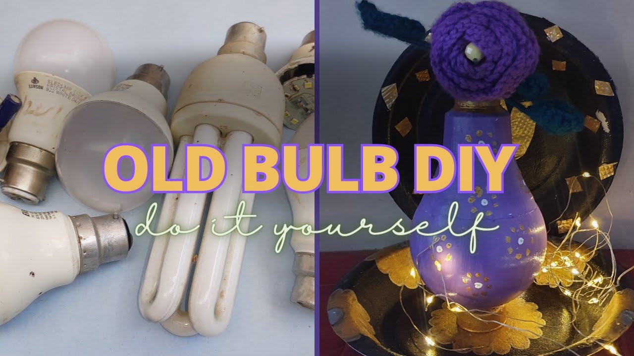 Old Bulb Reuse Ideas Home Decor | Old Bulb Reuse Craft | Bulb Painting ...