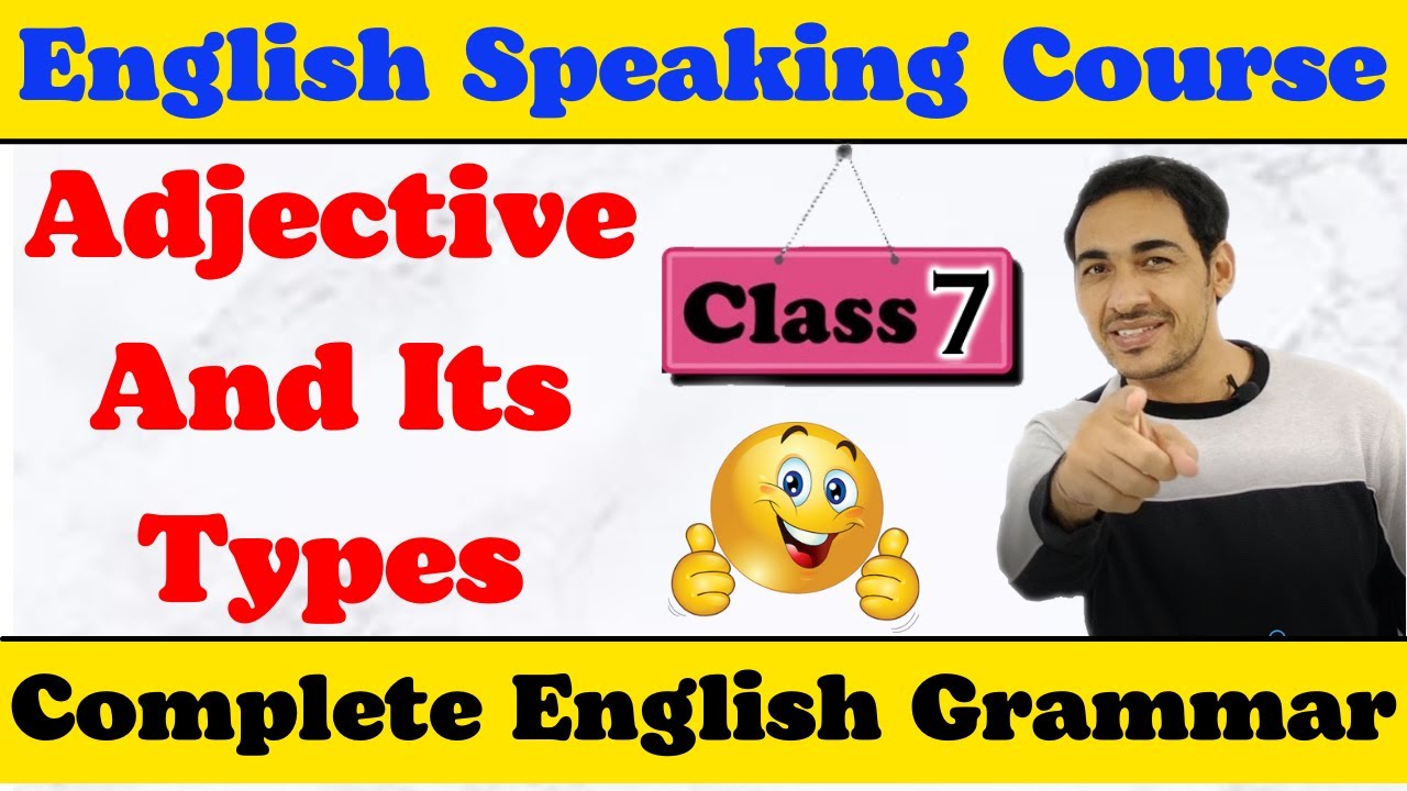 Adjective and Its types |Class 7 | English speaking course| Complete ...