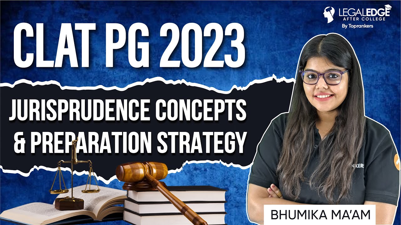 CLAT PG 2023 Preparation | Jurisprudence Concepts & Preparation ...