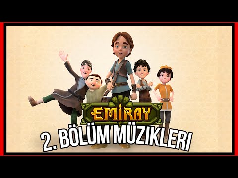 Emiray Müzikleri - 2. Bölüm Bütün Müzikleri 