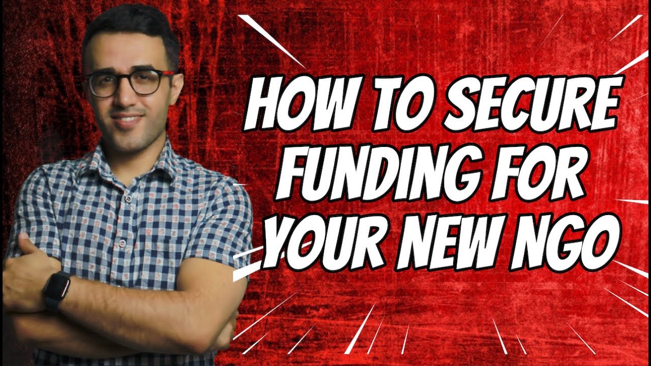 How to Secure Funding for Your New NGO - YouTube