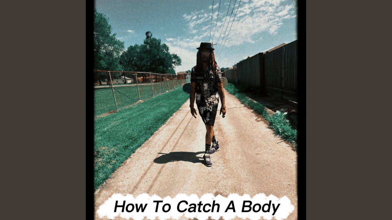How To Catch A Body - YouTube
