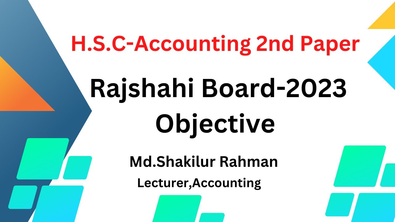 HSC-Accounting 2nd Paper-Rajshahi Board - 2023 -Objective ||01772106560 ...