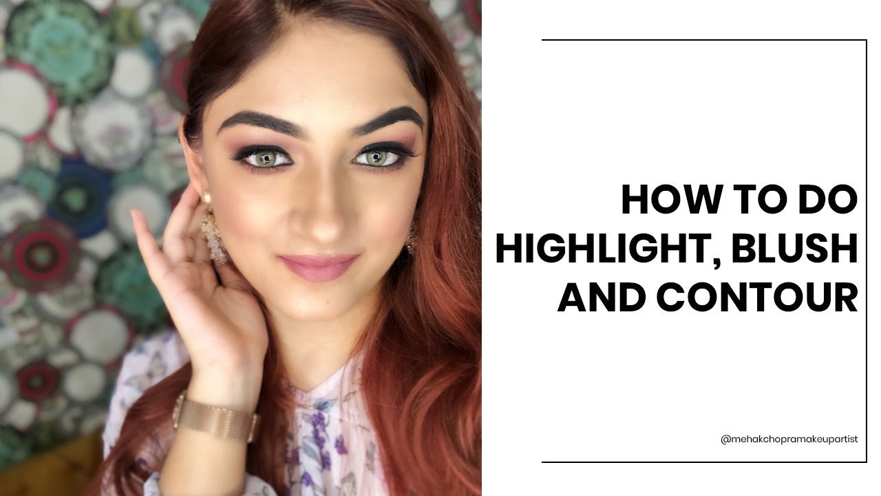 How to do Highlight, Blush and Contour | Makeup Tutorial Part 2 - YouTube