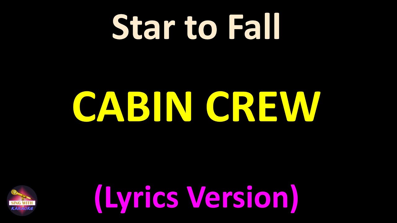 Cabin Crew - Star to Fall (Lyrics version) - YouTube