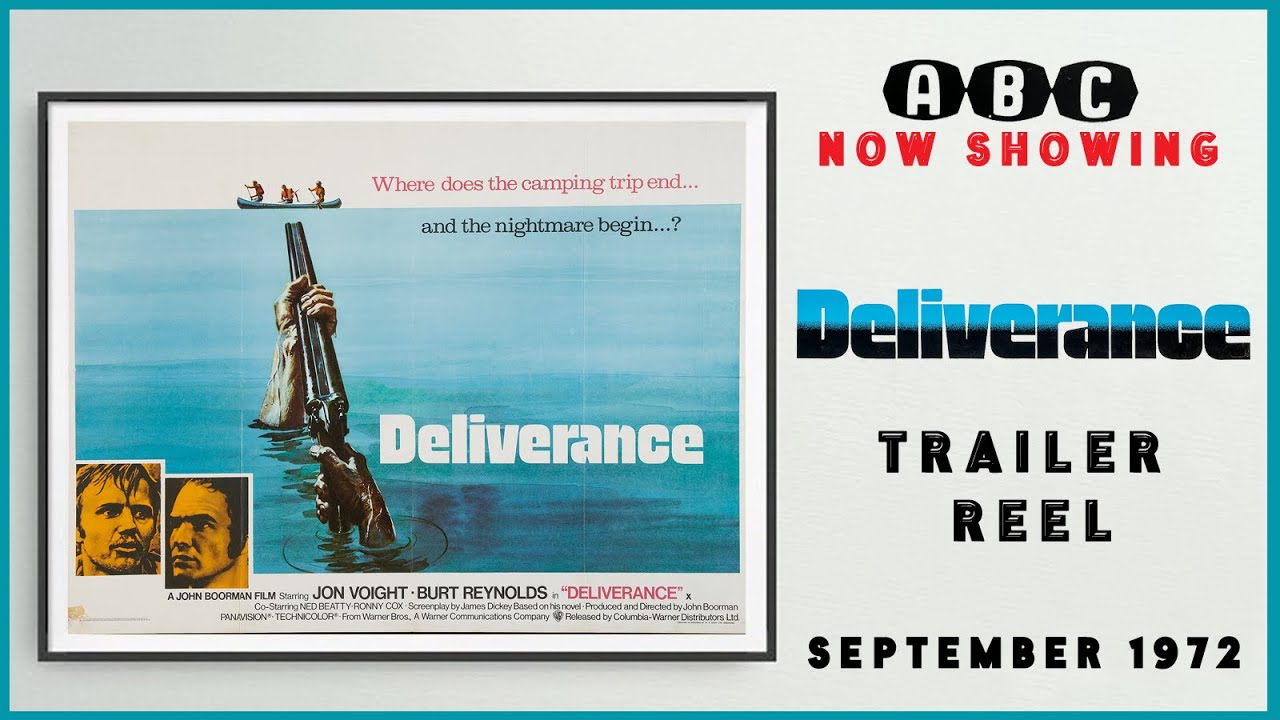 DELIVERANCE (September 1972 ABC Cinema Trailer Reel) -- Home Cinema ...