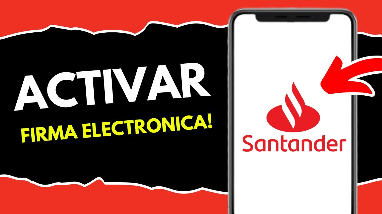 Cómo Activar FIRMA ELECTRÓNICA Santander (¡en 2 minutos!) - YouTube