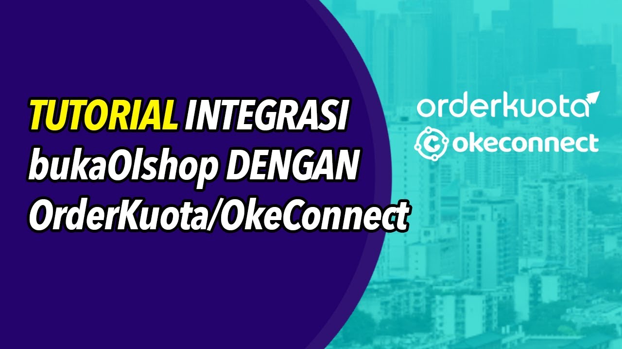 Tutorial Integrasi bukaOlshop Dengan OrderKuota/OkeConnect - YouTube