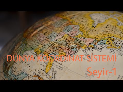 Denizciler için seyir-1 konu anlatımı (Dünya koordinat sistemi)