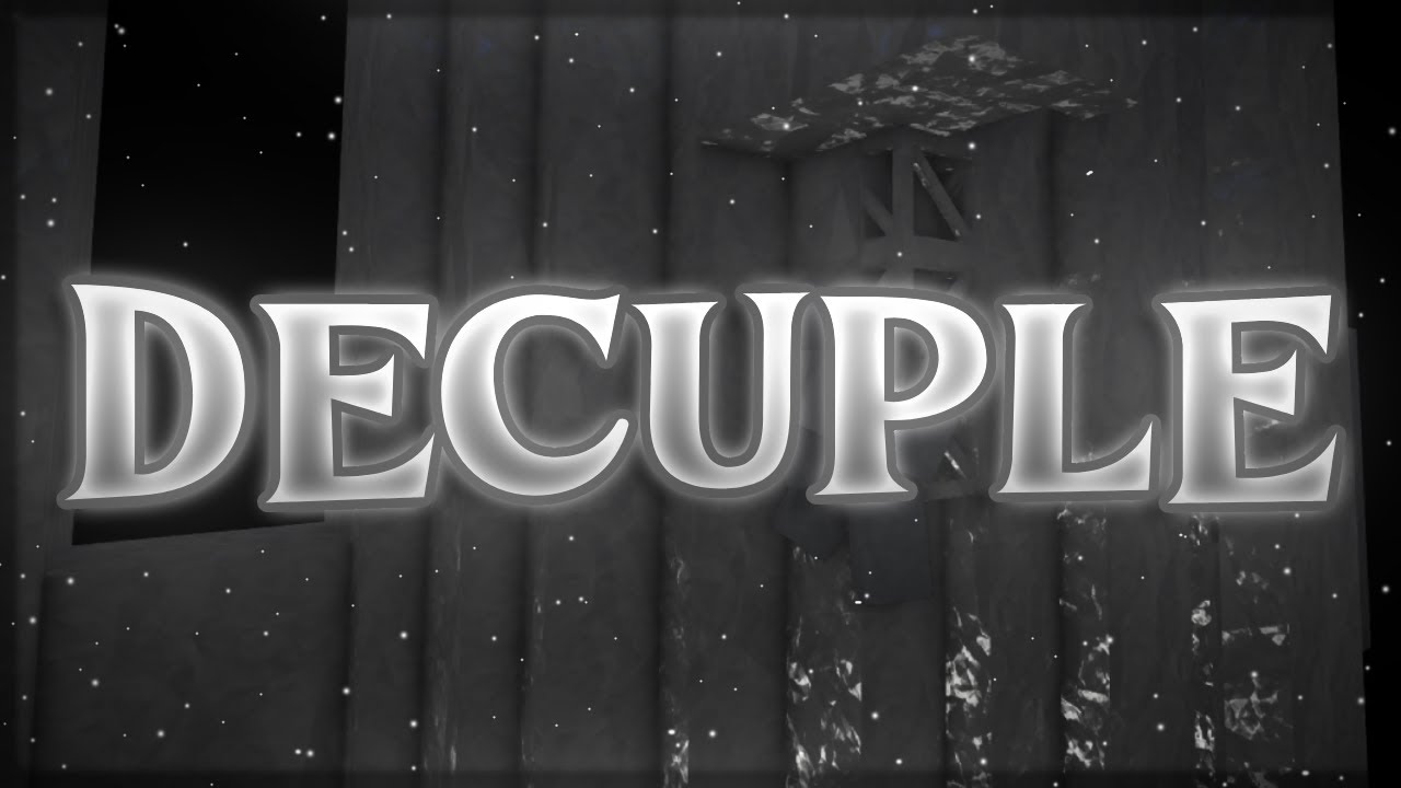 [TIER 14] Decuple // by Z_xnn - YouTube