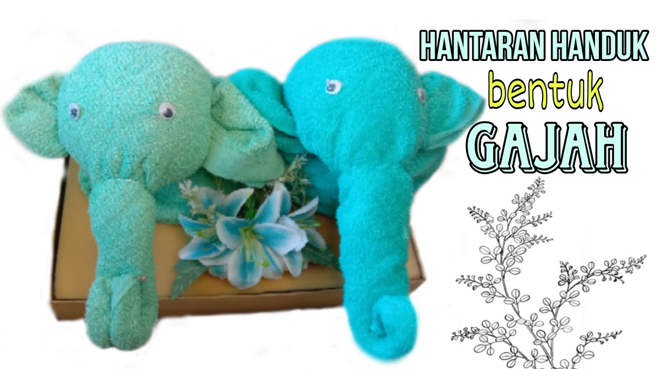 cara membuat hantaran pernikahan || hantaran handuk bentuk gajah ...
