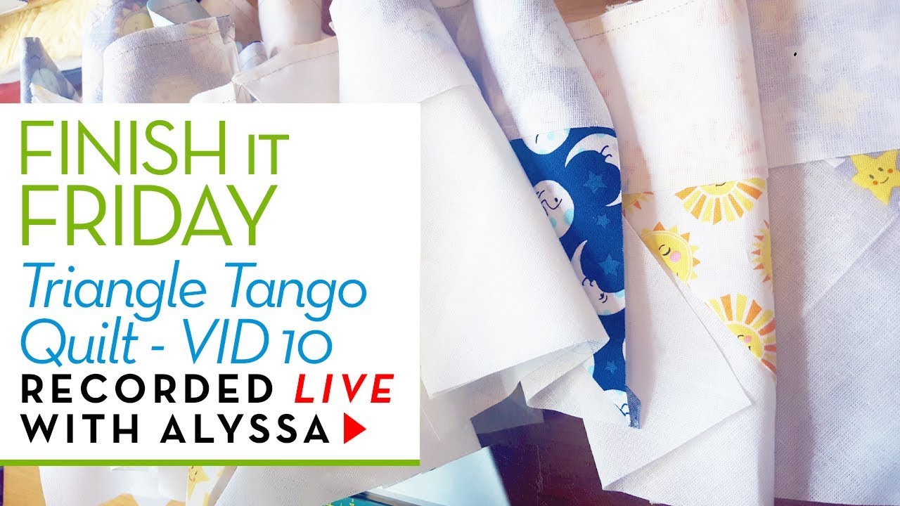 Triangle Tango quilt for Finish it Friday - vid 10 - YouTube