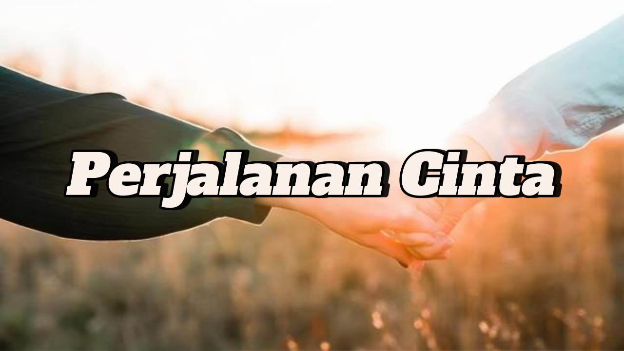 Perjalanan Cinta - YouTube