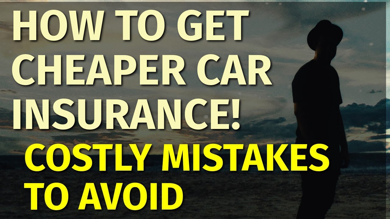 Best Way to Get Cheap Car Insurance ★ - YouTube
