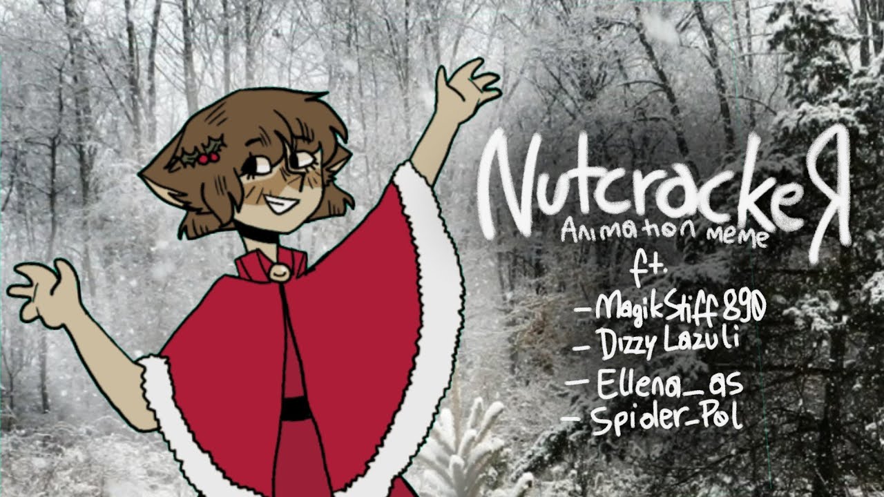 NUTCRACKER | animation meme - YouTube