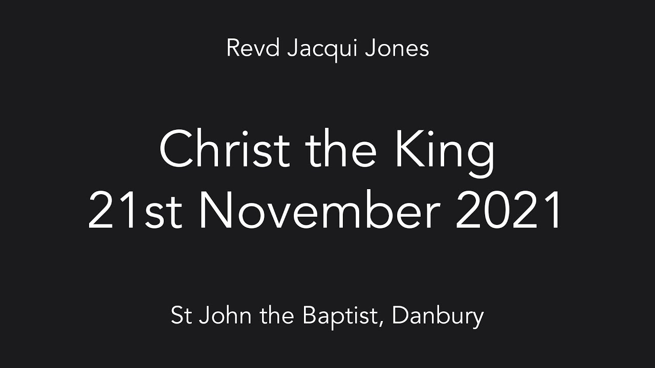 Christ the King / Sunday before Advent - St John's, Danbury - YouTube
