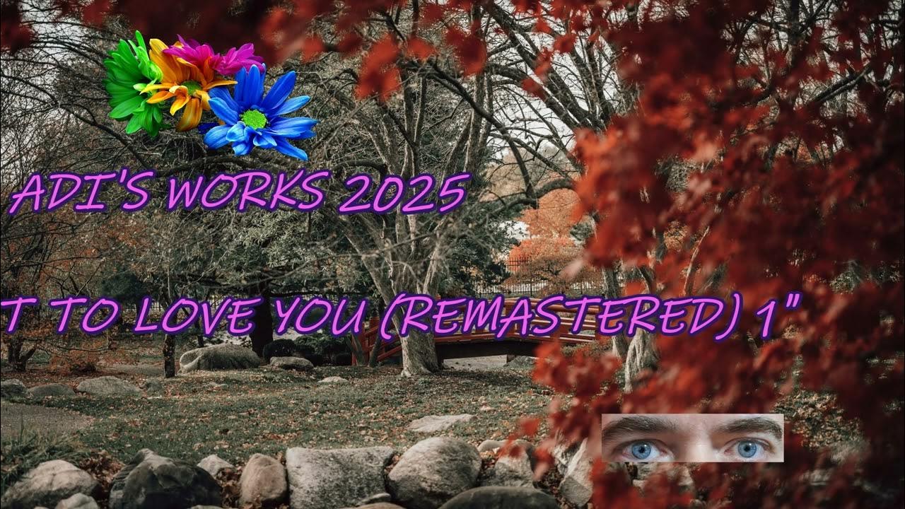 I WAS MEANT TO LOVE YOU REMASTERED 1_BY ADI+AI - YouTube