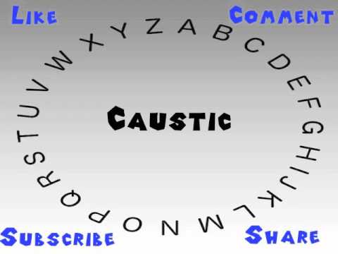How to Say or Pronounce Caustic - YouTube