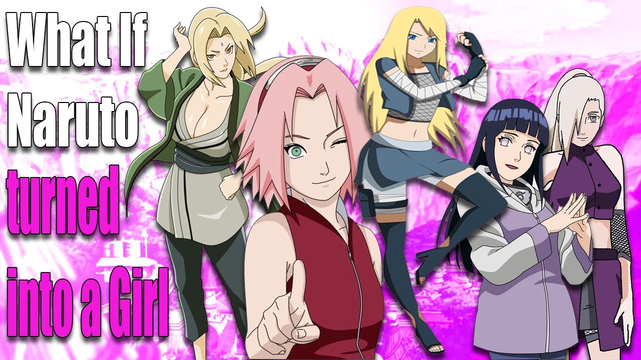 What If Naruto Turned Into A Girl - YouTube