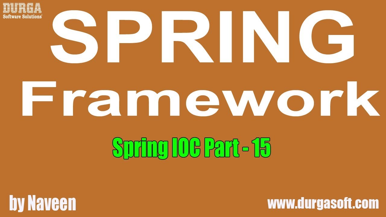 Java Spring | Spring Framework | Spring IOC Part - 15 by Naveen - YouTube
