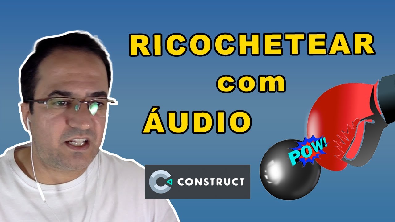 Ricochetear com Áudio no Construct 3 - YouTube