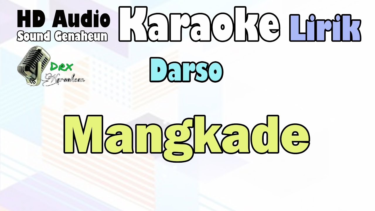 Mangkade - Darso | Karaoke Lirik - YouTube