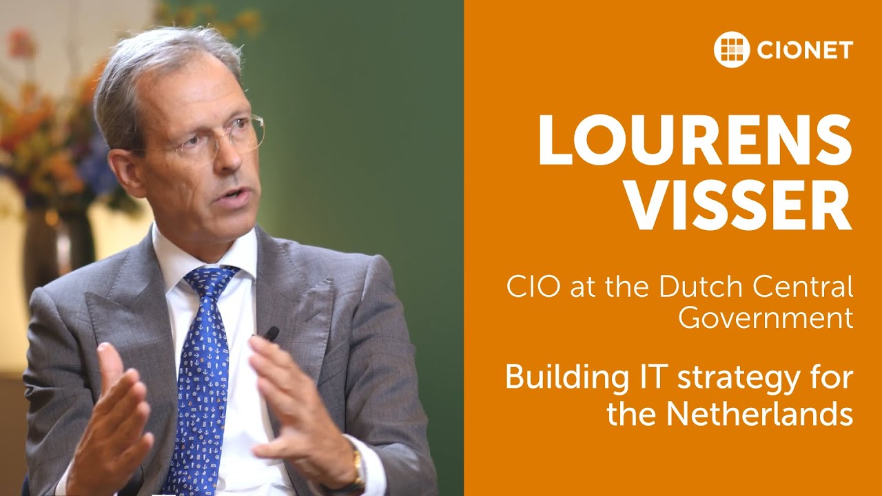Lourens Visser - CIO at the Dutch Central Government - Building IT ...