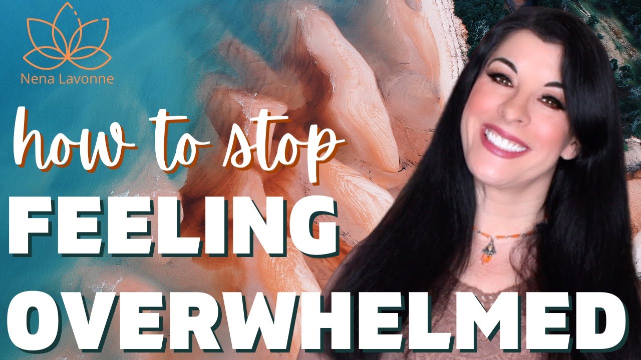 How to Stop Feeling OVERWHELMED - relief for stress, anxiety and ...