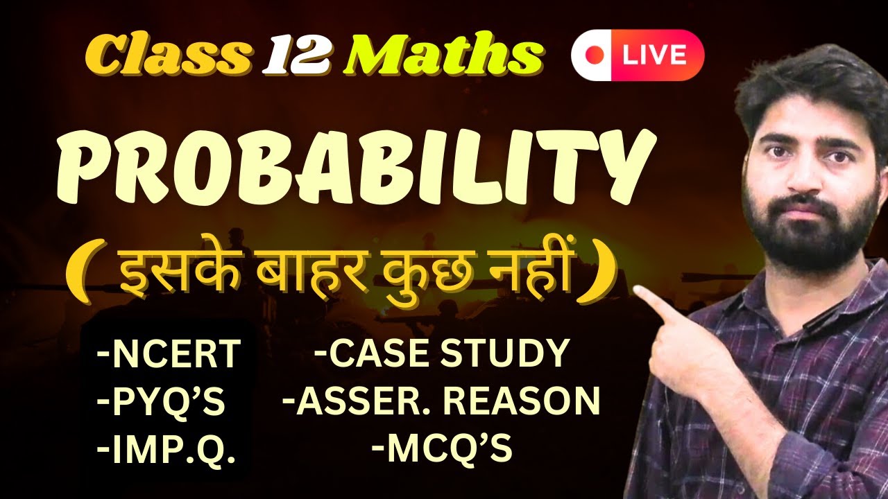 Class 12 Maths | Probability | Oneshot | All Important Questions + PYQ ...