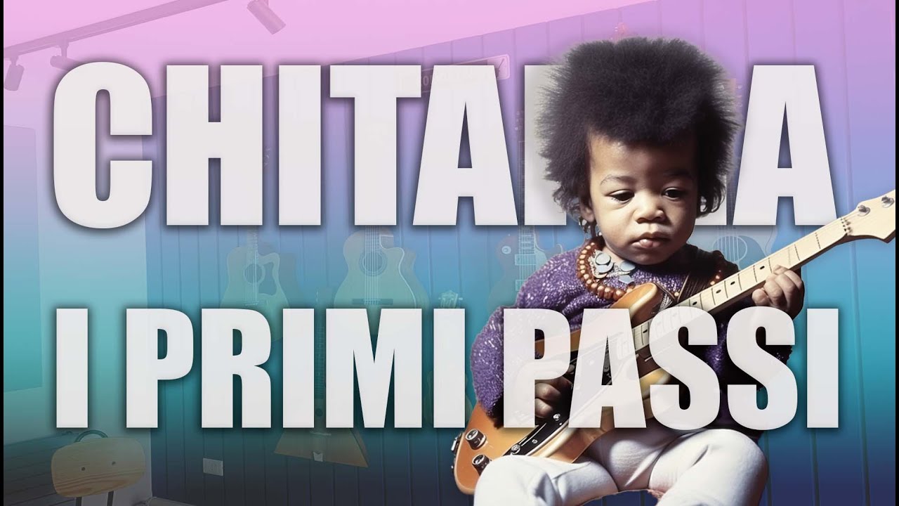 CHITARRA: i primi passi - YouTube