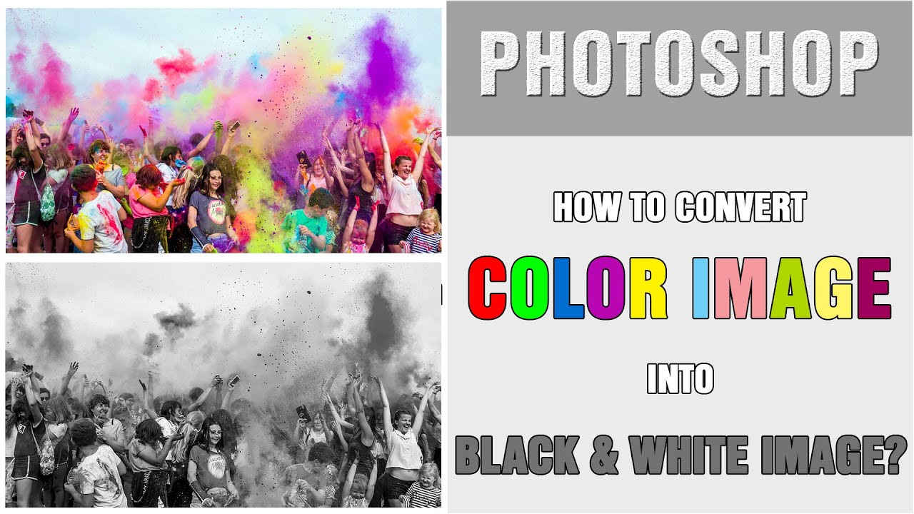 How To Convert Color Image Into Black And White Image In Photoshop YouTube How To Convert Color Image Into Black And White Image In Photoshop YouTube
