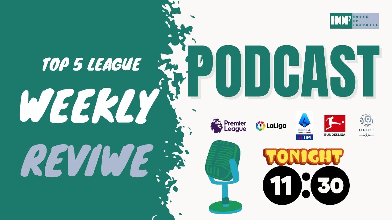 PODCAST - Weekly Top 5 League Review - YouTube