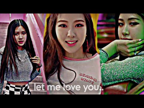 Rosé edit {let me love you by Justin Bieber}