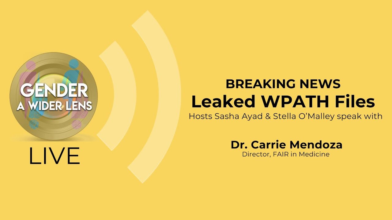Leaked WPATH Files – Breaking News with Gender: A Wider Lens - YouTube