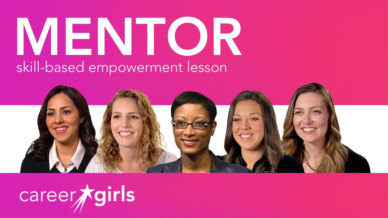 Importance of Mentors: Career Girls Empowerment Lesson - YouTube