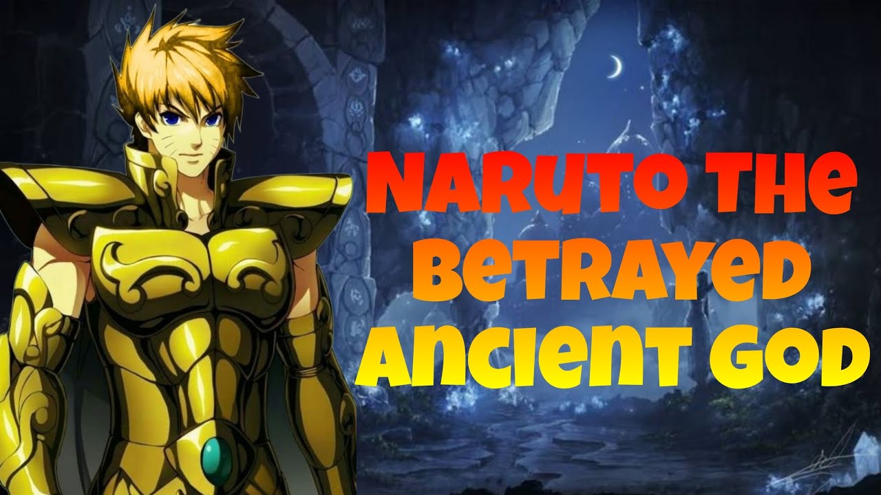 Naruto The Betrayed Ancient God Part 2 - YouTube