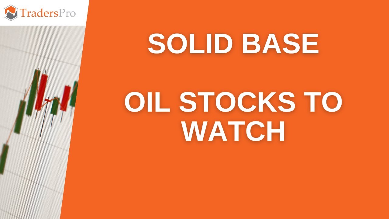 Stock Market Update - Solid Base - Oil and Tech Stocks to Watch - YouTube