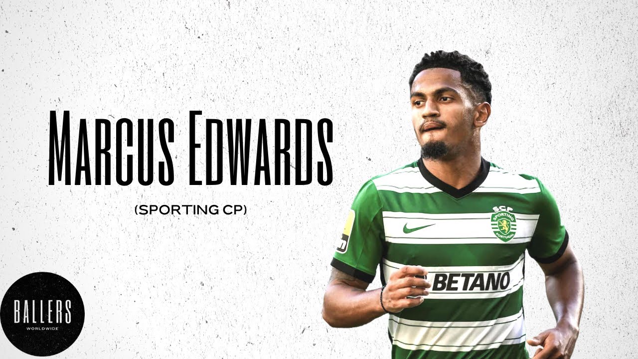 Marcus Edwards | skills, goals and dribbles | Sporting CP 2022 - YouTube