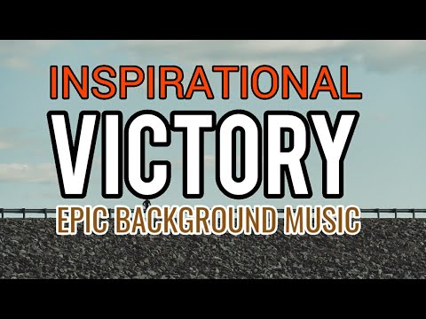 Inspiring Victory Music | Motivational background music no copyright ...