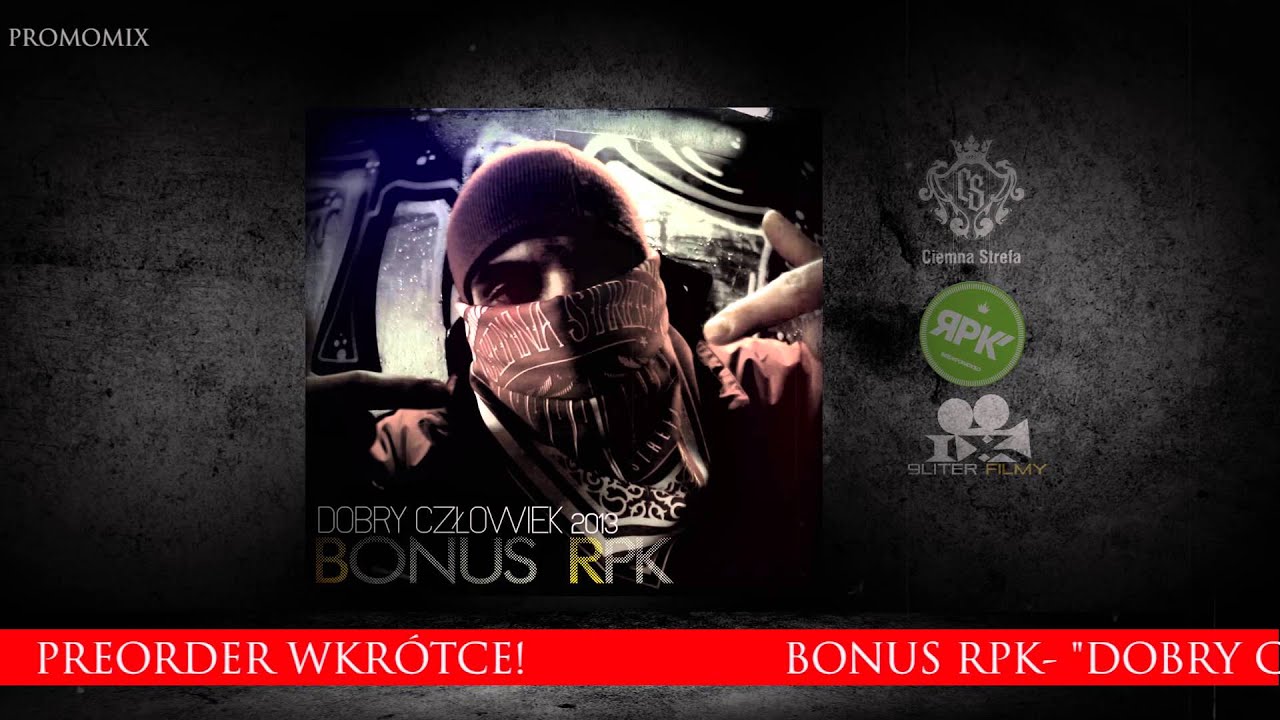 BONUS RPK- DOBRY CZŁOWIEK 2013 (PROMOMIX) - YouTube