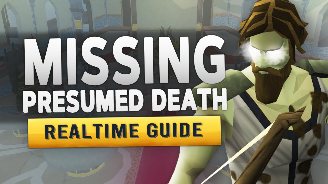 [RS3] Missing, Presumed Death – Realtime Quest Guide - YouTube