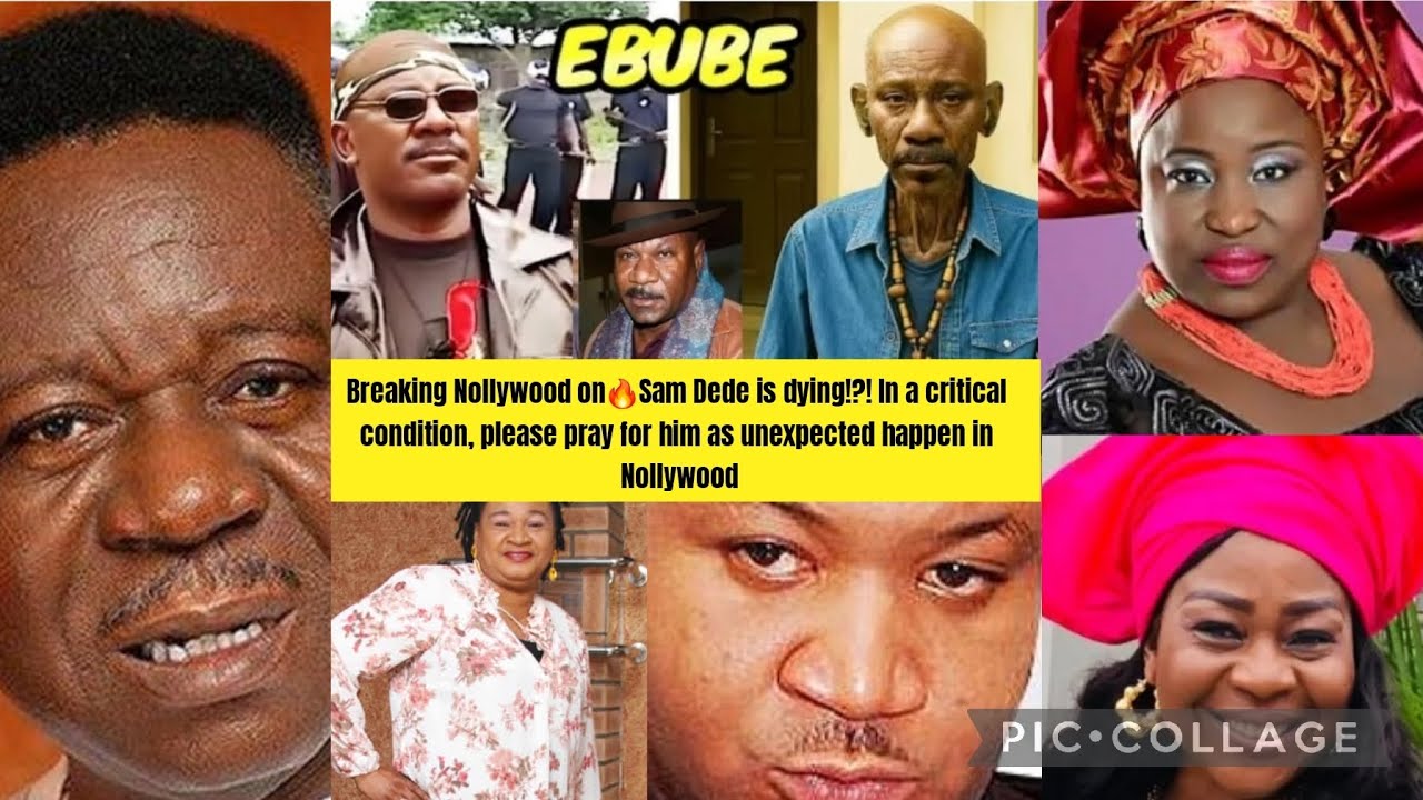 Breaking Nollywood on🔥Sam Dede is dýing!?! In a critical condition ...