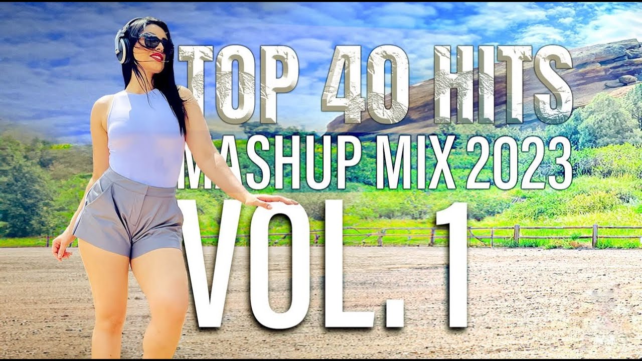Top 40 Hits - Mashup Mix 2023 Vol. 1 - Madeline Guarda2 - YouTube