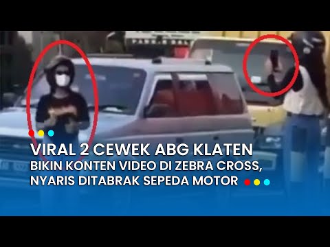 Viral 2 Cewek ABG Klaten Bikin Konten Video Di Zebra Cross, Nyaris Ditabrak Sepeda Motor