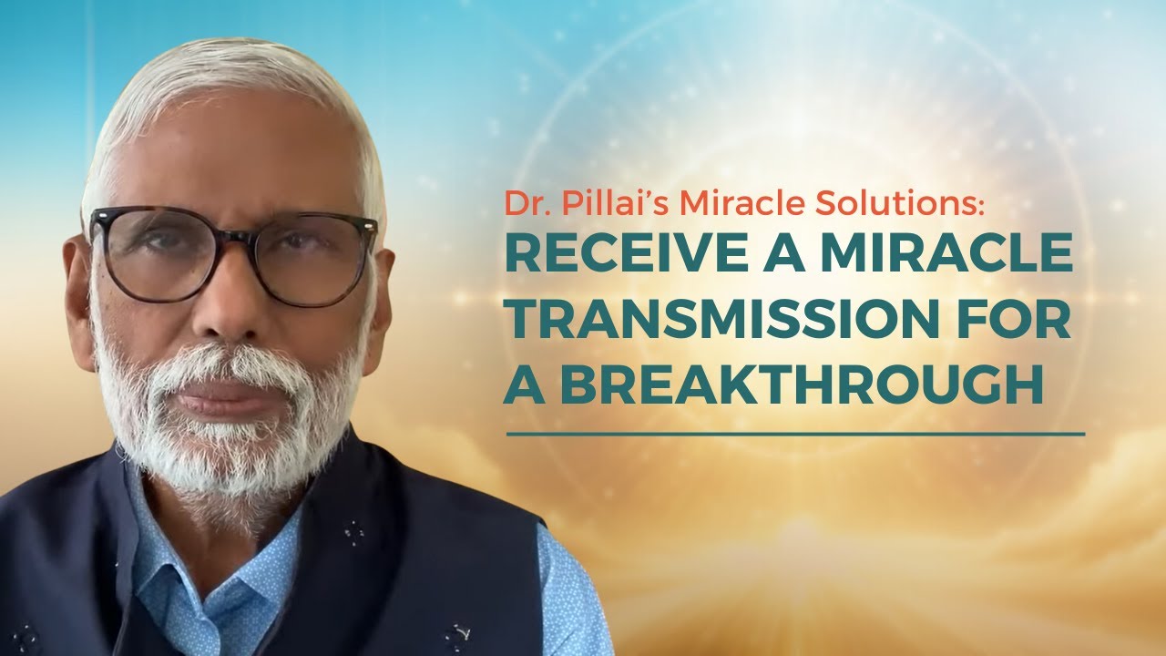 Dr. Pillai’s Miracle Solutions: Receive a Miracle Transmission for a ...
