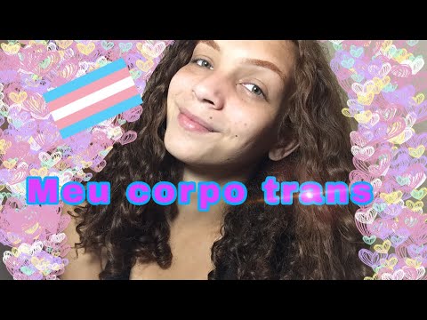 Tour pelo meu corpo trans #trans